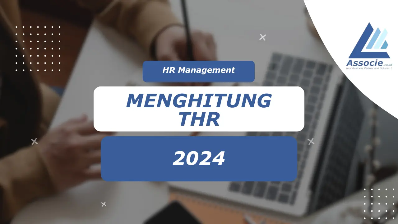 Panduan dan Cara Menghitung THR 2024 - Associe