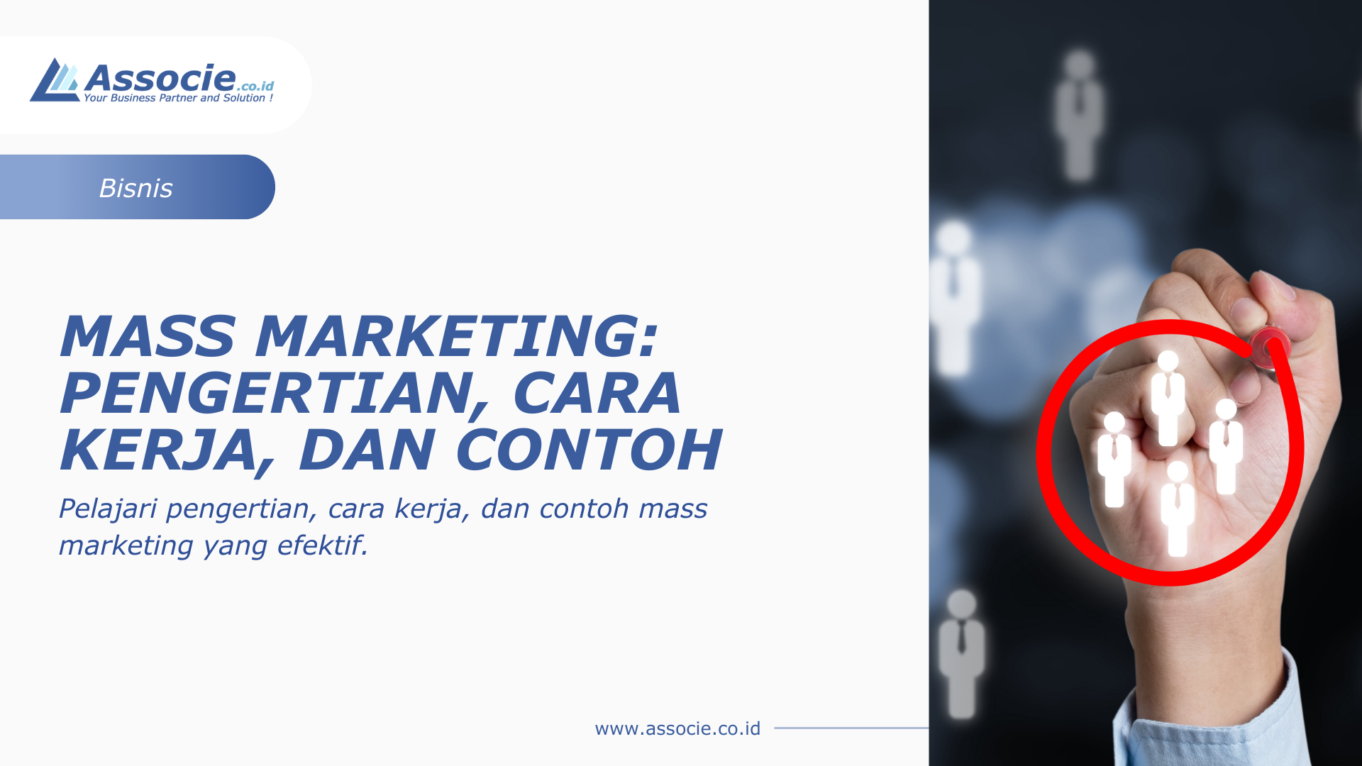 Mass Marketing Adalah: Pengertian, Cara Kerja, dan Contoh - Associe