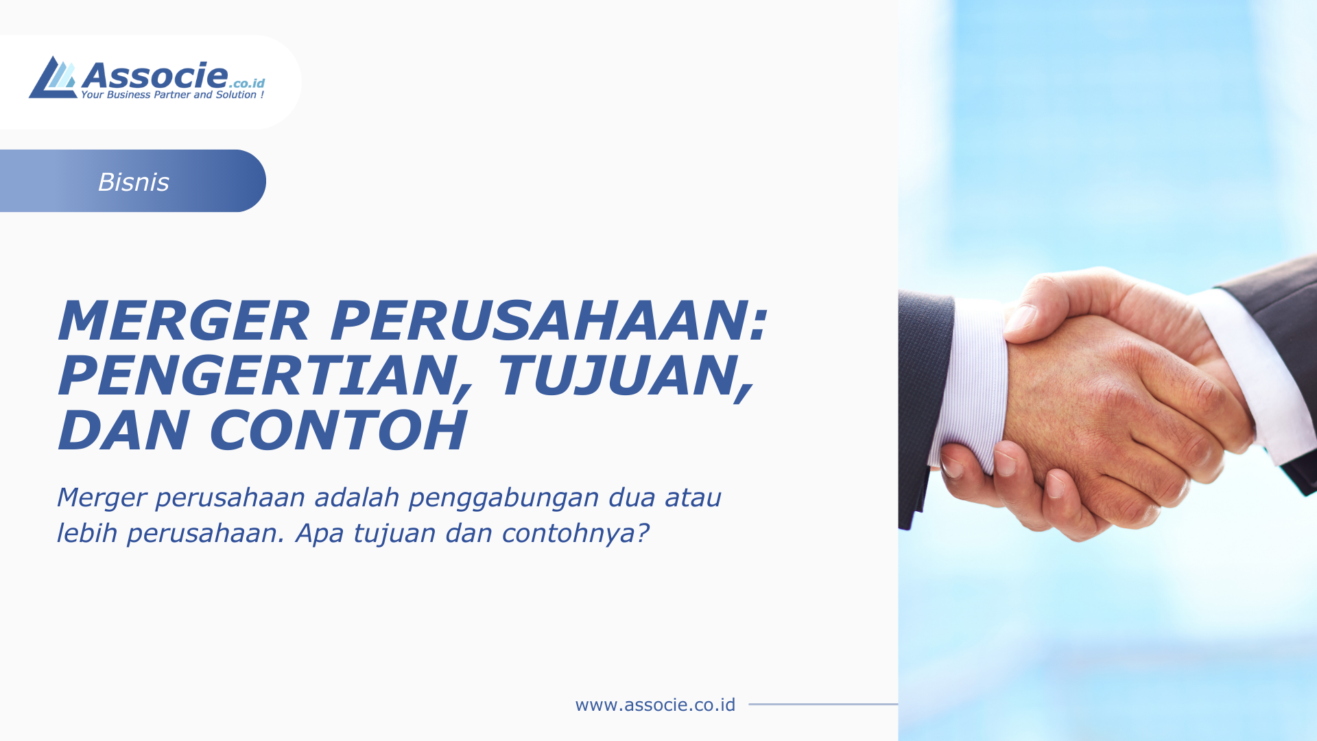 Merger Perusahaan: Pengertian, Tujuan, dan Contoh - Associe