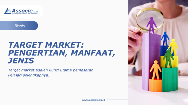 Target Market: Pengertian, Contoh, dan Segmentasi - Associe
