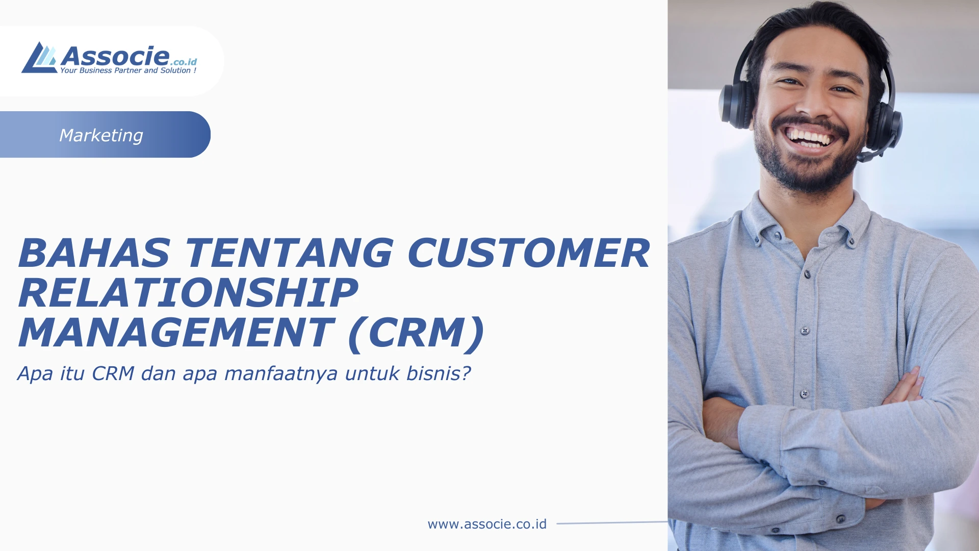 Apa itu CRM dan Manfaatnya untuk Bisnis - Associe
