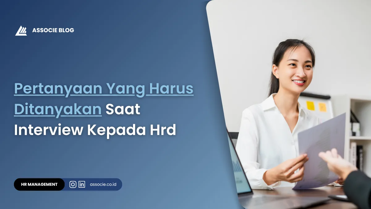 5 Pertanyaan Yang Harus Ditanyakan Saat Interview Kepada Hrd - Associe