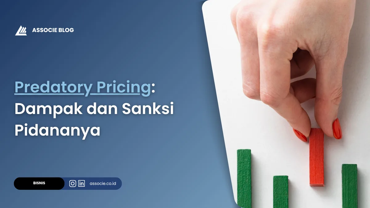 Mengenal Predatory Pricing: Dampak dan Sanksi Pidananya - Associe