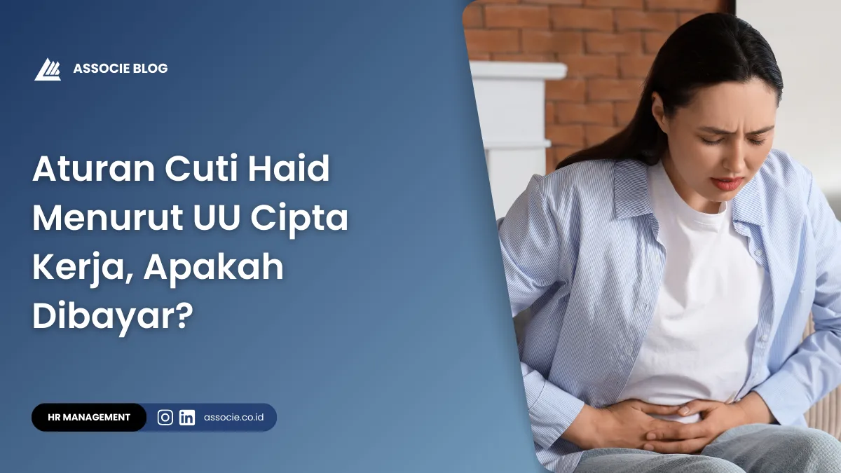 Aturan Cuti Haid Menurut UU Cipta Kerja, Apakah Dibayar? - Associe