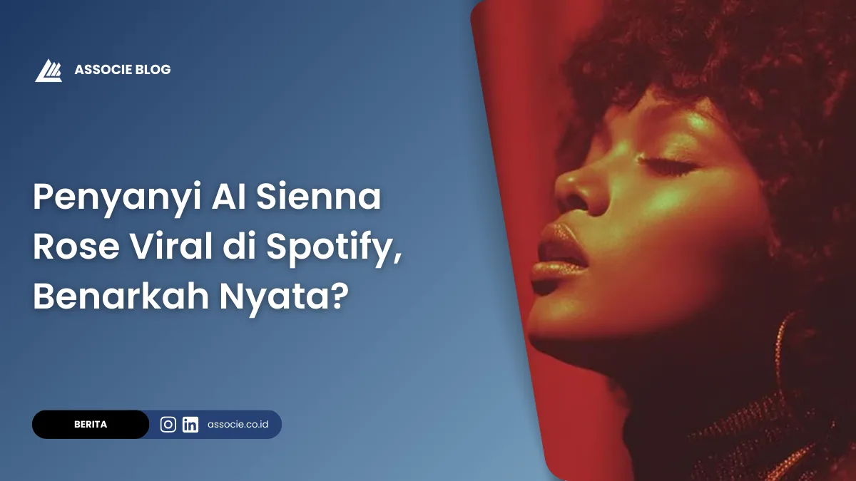 Penyanyi AI Sienna Rose Viral di Spotify, Benarkah Nyata? - Associe